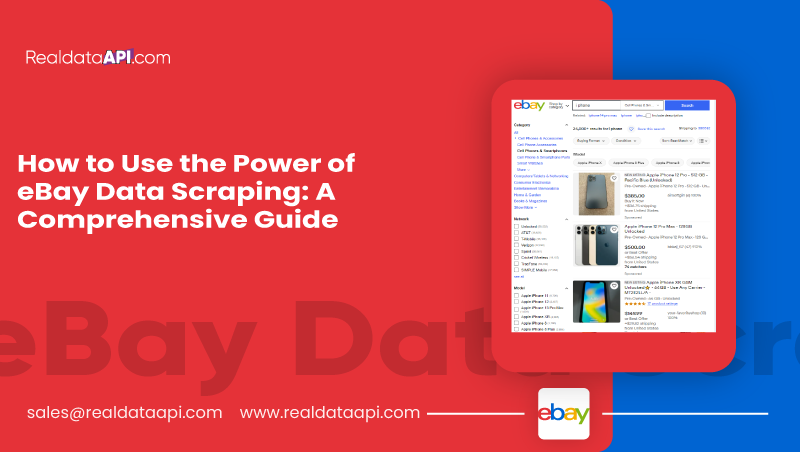 The Power of eBay Product Data Scraping: An In-Depth Guide The Power of eBay Product Data Scraping: An In-Depth Guide