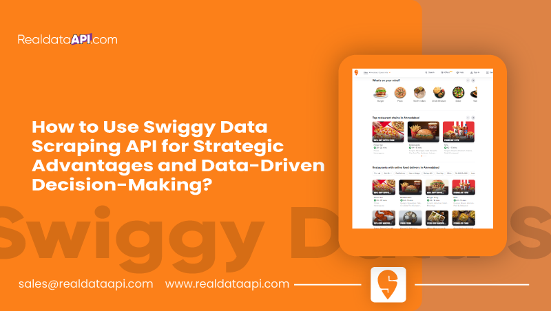 Use Swiggy Data Scraping API for Strategic Advantages Use Swiggy Data Scraping API for Strategic Advantages